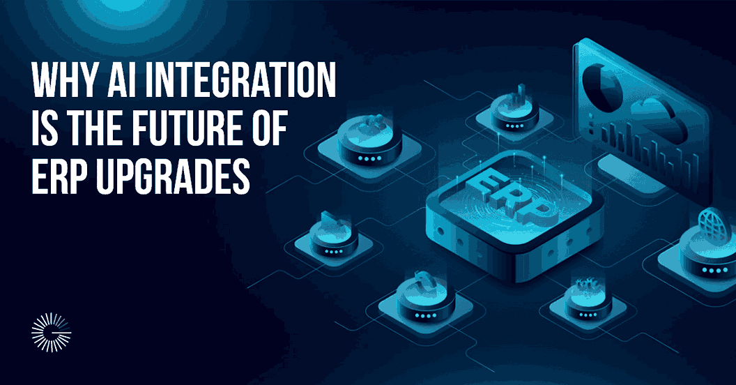 Why AI Integration is the Future of ERP Upgrades